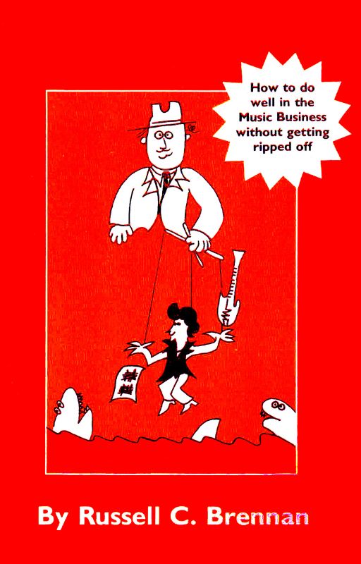 Russell C. Brennan - How To Do Well In The Music Business Without ...